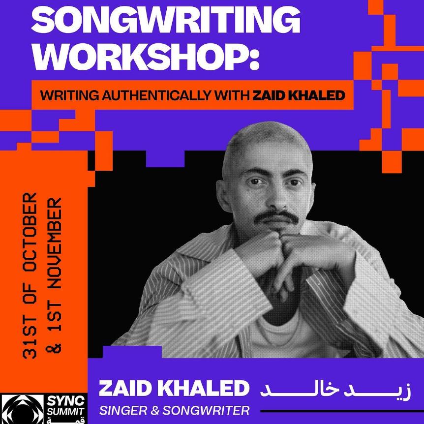 'Songwriting' Workshop With Zaid Khaled